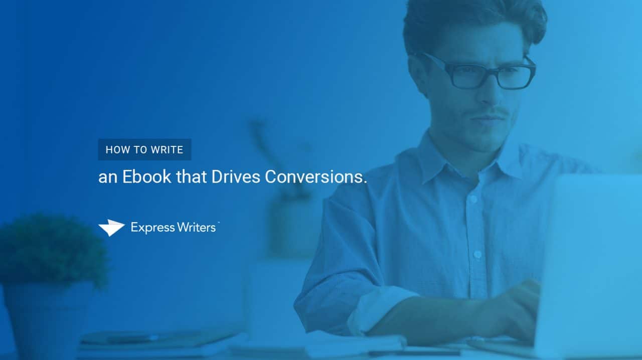 How to Write an Ebook that Drives Conversions