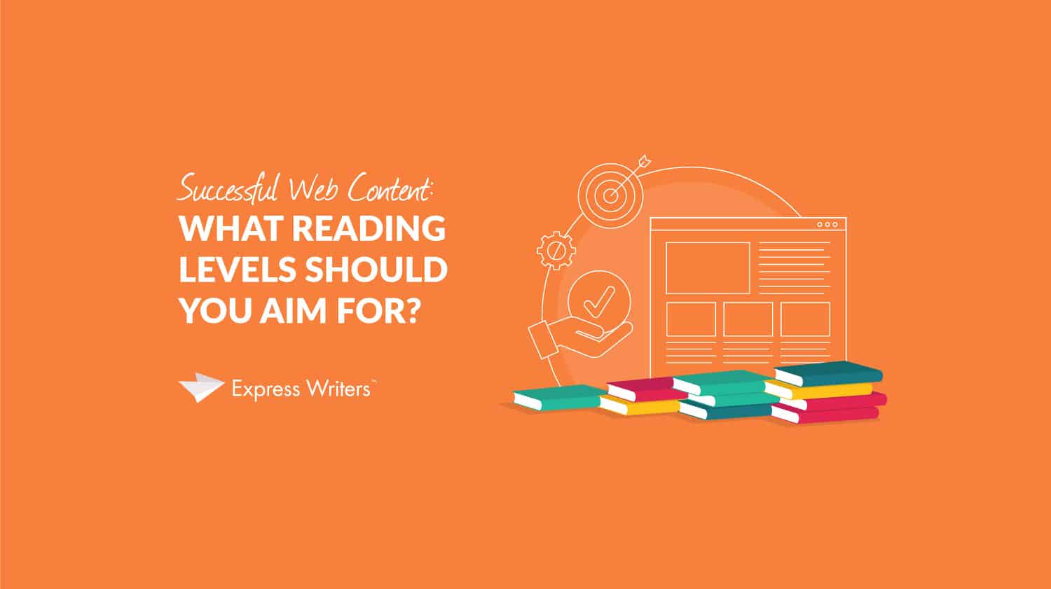 Successful Content What Reading Levels Should You Aim For Successful Content What Reading Levels Should You Aim For
