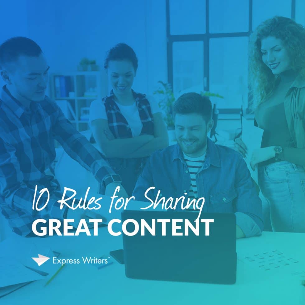 10 Rules for Sharing Great Content