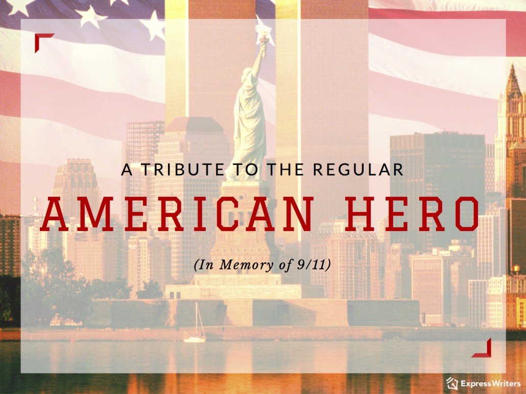 A Tribute To The Regular American Hero (In Memory of 9/11) - Express ...