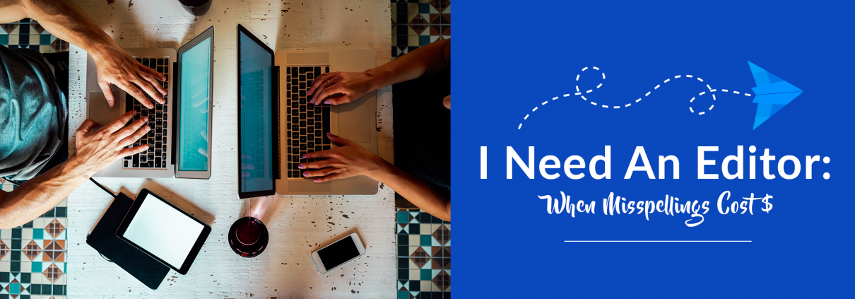 I Need An Editor: When Misspellings in History Cost Big Money