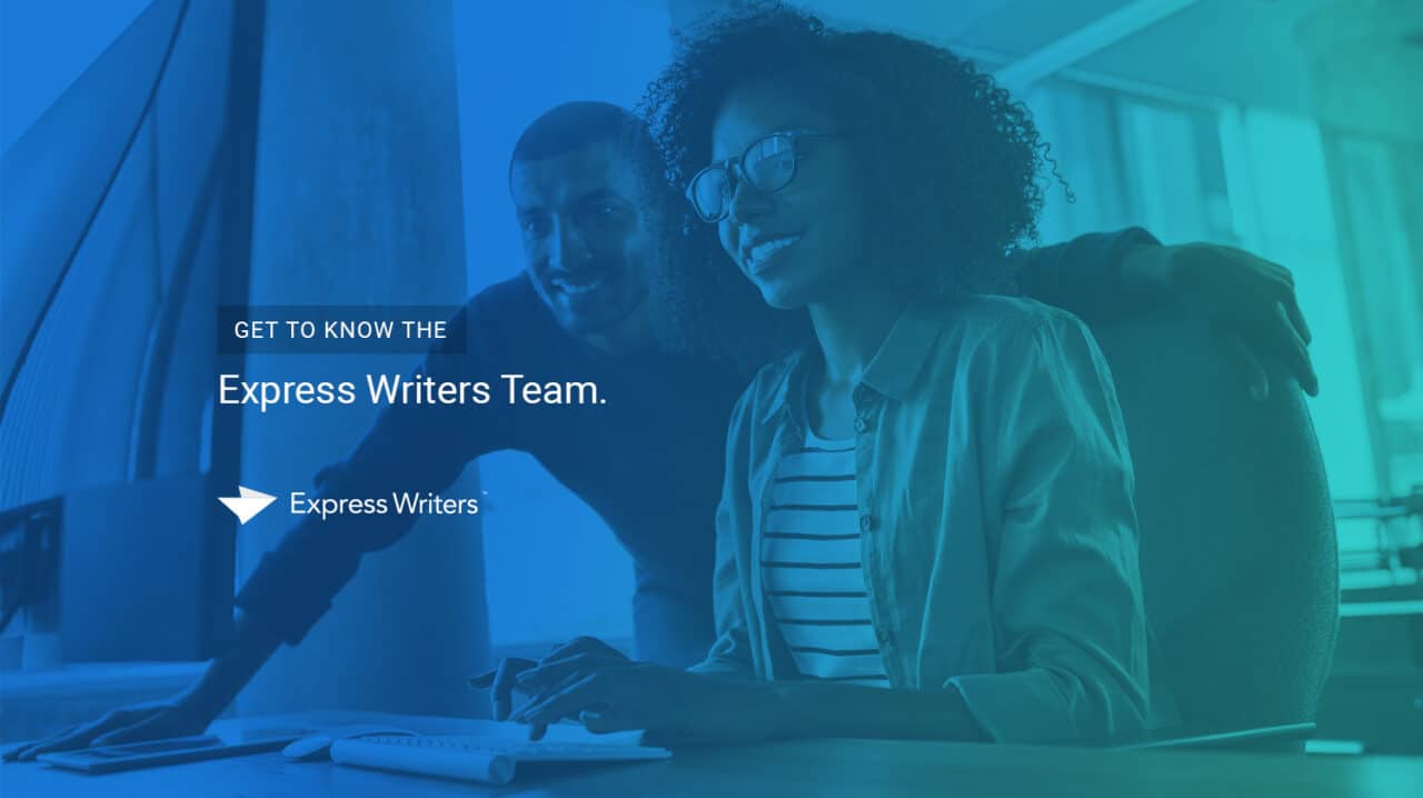 Get to Know the Express Writers Team | Express Writers